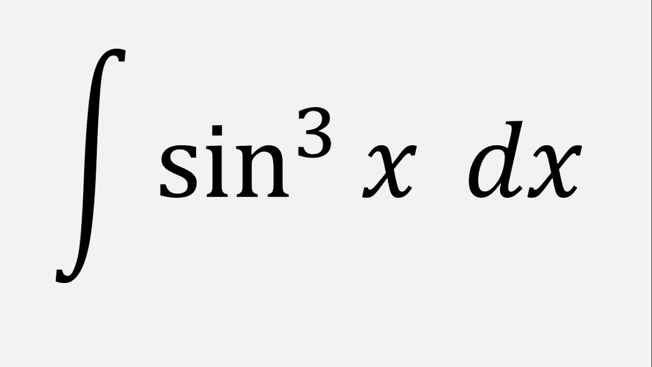 Integral of sin^3(x) dx - YouTube
