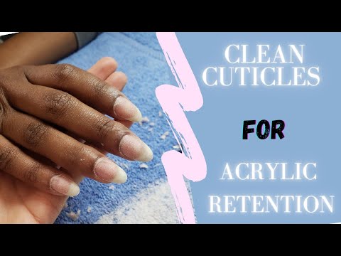 How To | Clean Cuticles for Long Lasting Acrylic Nails!! - YouTube