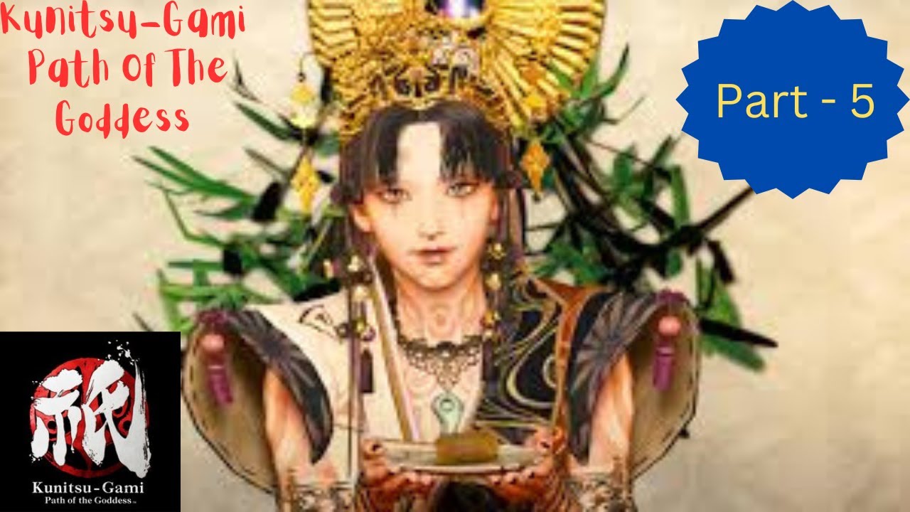 Kunitsu-Gami: Path Of The Goddess | Walkthrough Part - 5| HUGELY SLEPT ...
