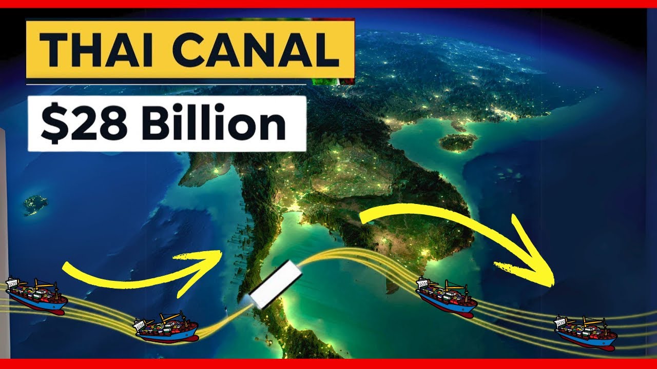 Building Thailand's $28 Billion Mega Canal: A Game-Changing Project ...