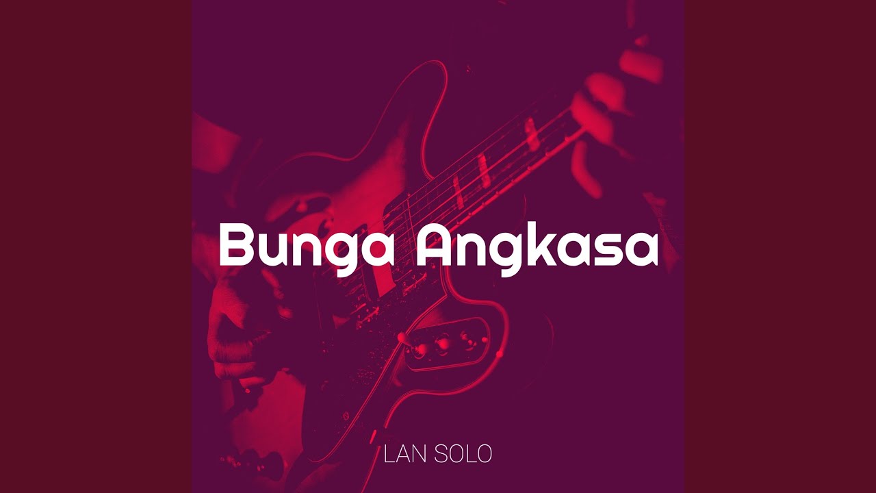 Bunga Angkasa - YouTube