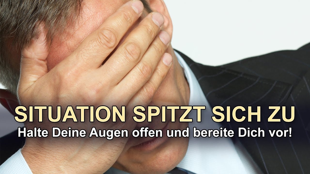 SITUATION SPITZT SICH ZU - Halte Deine Augen offen und bereite Dich vor ...