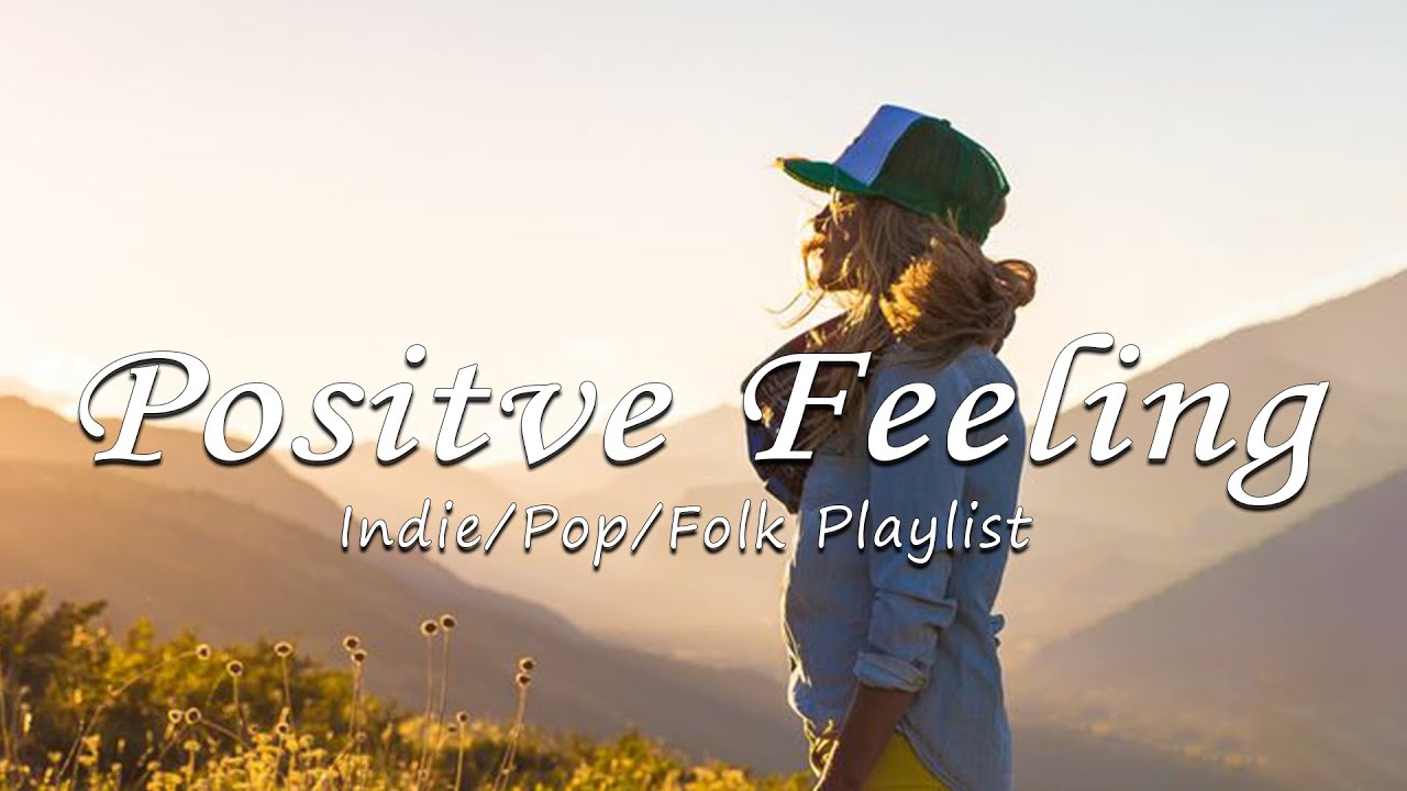 Positve Feeling 🌻 Comfortable music that makes you feel positive ...