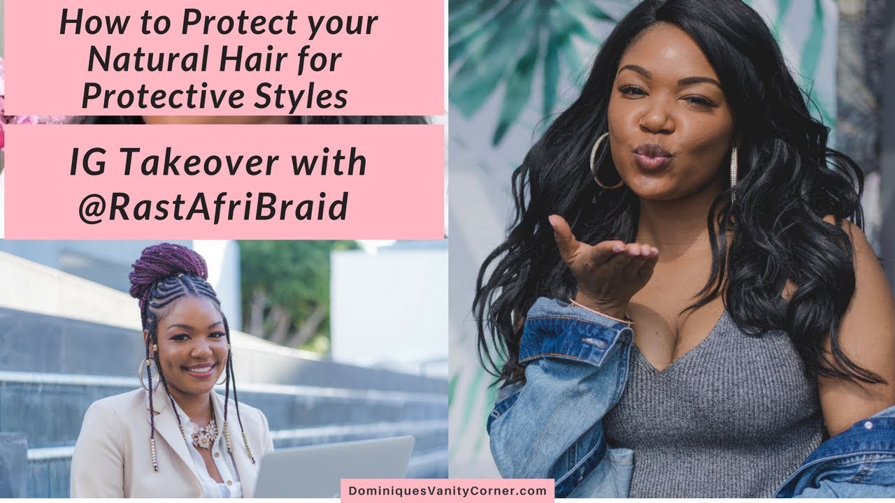 How to Protect your Natural Hair for Protective Styles - YouTube