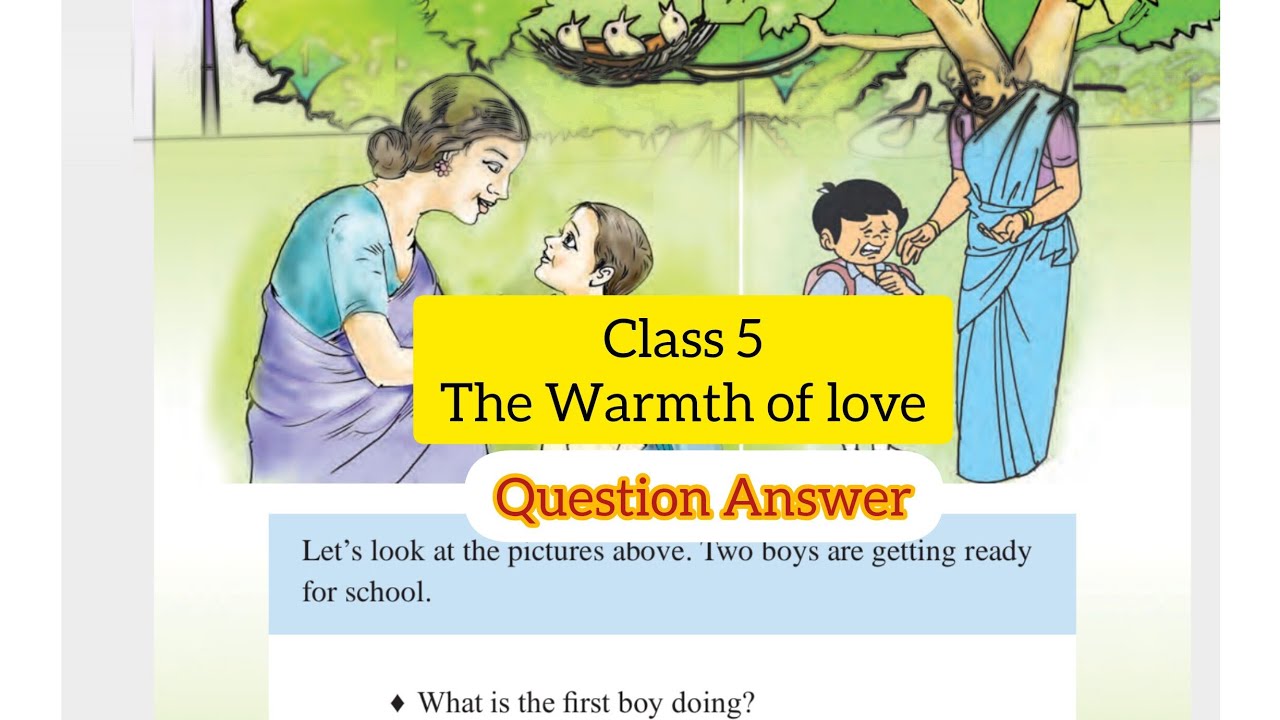 Class 5 English Unit 1 The Warmth of love l Question Answer l English ...