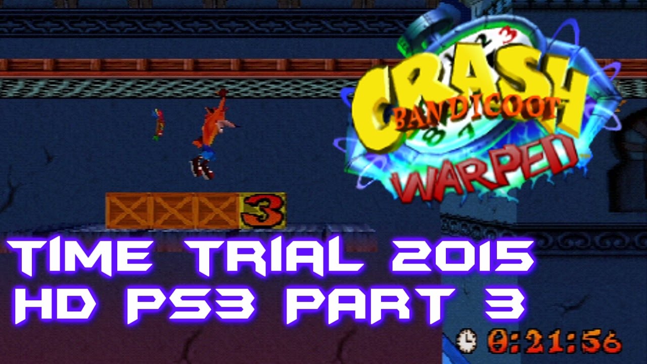 Crash Bandicoot 3 HD Time Trial Part 3 - YouTube