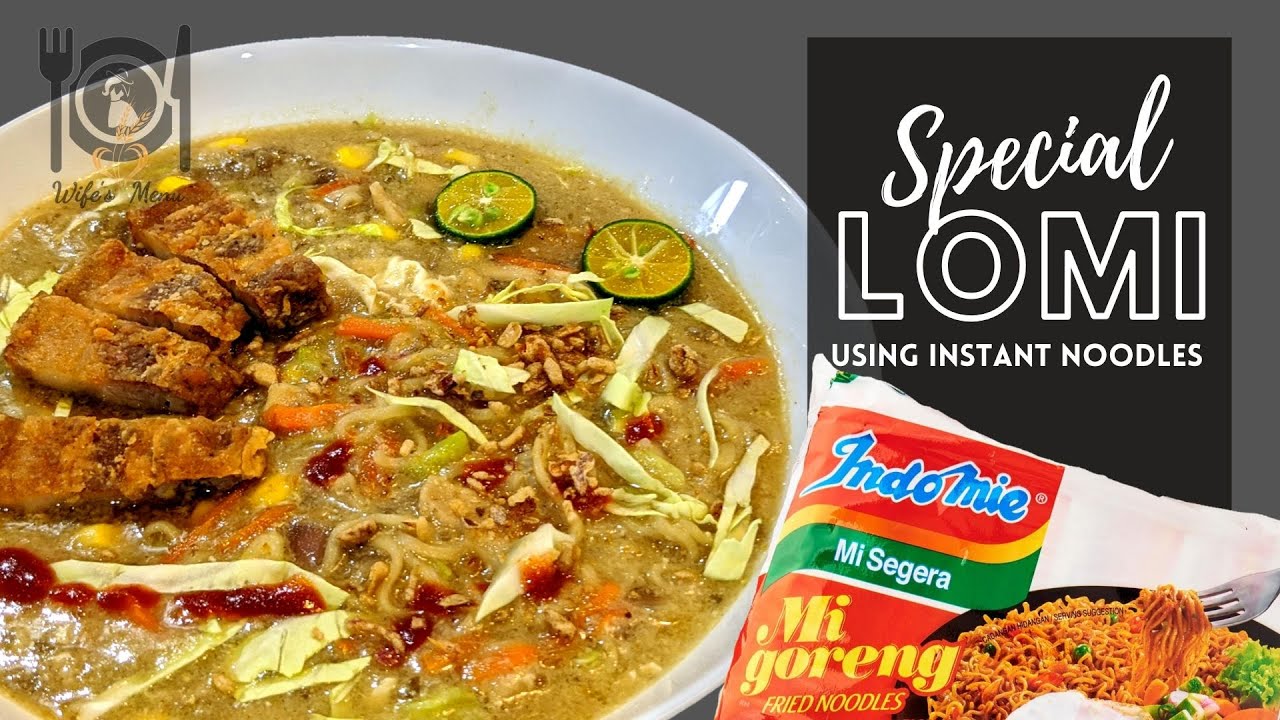 How to Cook Lomi Special | Using Instant Noodles | Wife's Menu - YouTube