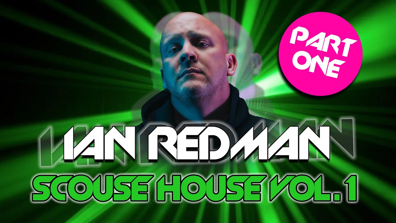 Scouse House Podcast Vol. 1- Mixed by Ian Redman (Part One) - YouTube