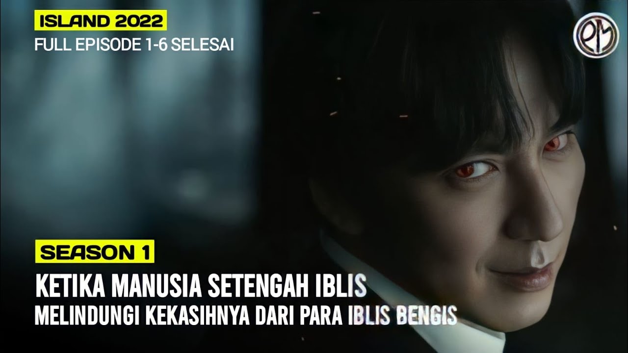 ISLAND SEASON 1 FULL EPISODE 1-6 END - YouTube