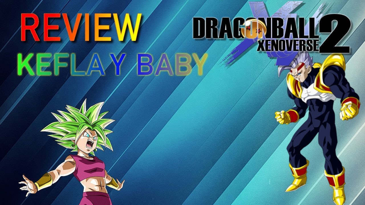 REVIEW BABY Y KEFLA DRAGON BALL XENOVERSE 2 - YouTube