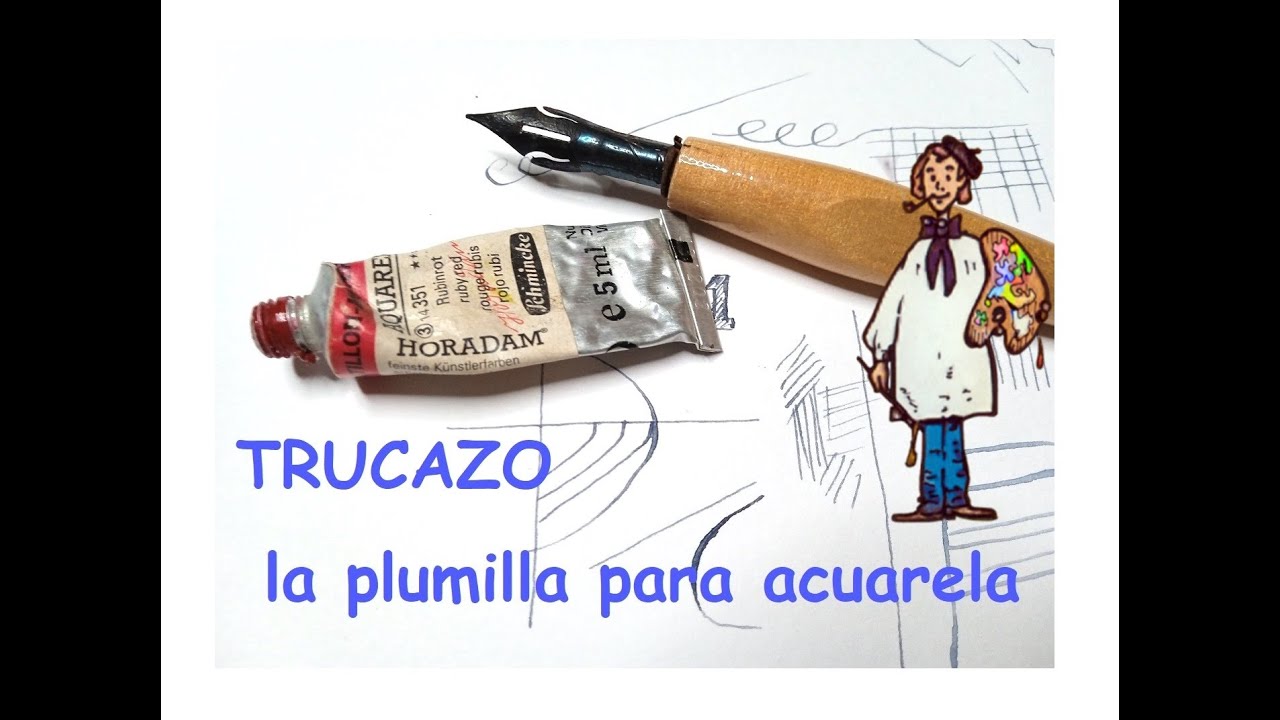 TRUCAZO, la plumilla para acuarela - YouTube