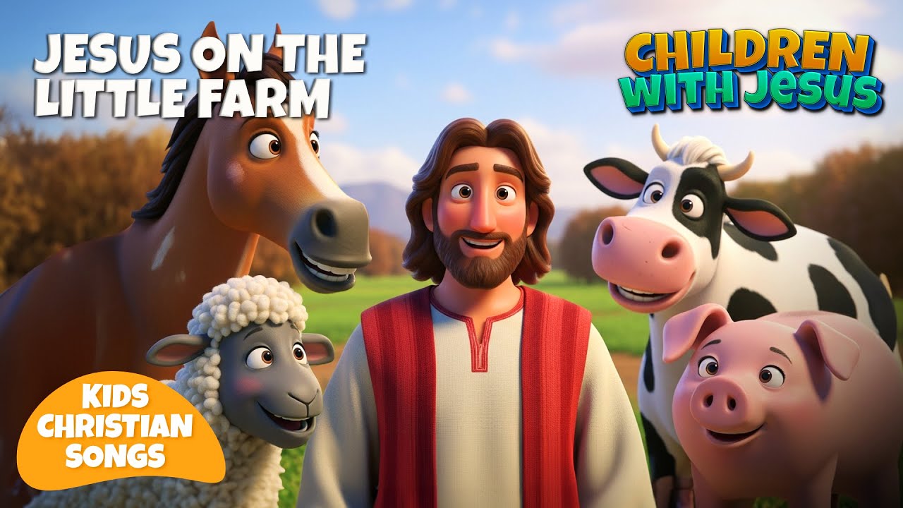 Jesus on the Little Farm | Kids Gospel Songs | Bible songs | Christian ...