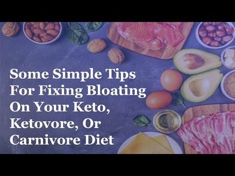 Some Simple Tips For Fixing Bloating On Your Keto, Ketovore, Or Carnivore Diet