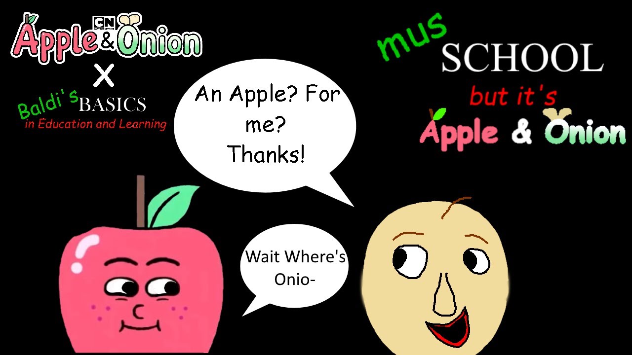 Apple & Onion Theme Song but it's Mus_School from Baldi's Basics - YouTube
