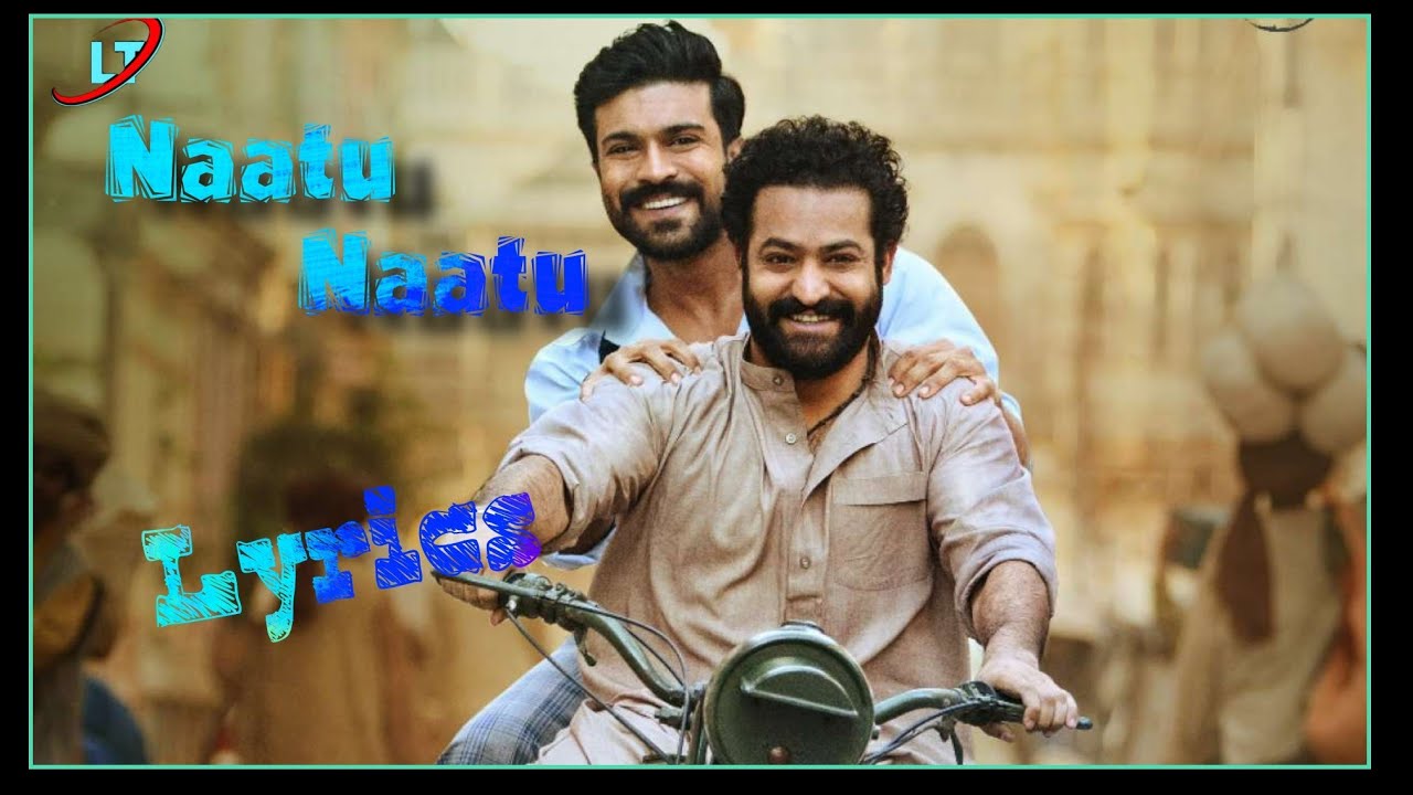 Naatu Naatu song lyrics Telugu||Ram charan and NTR....ss Rajamouli ...