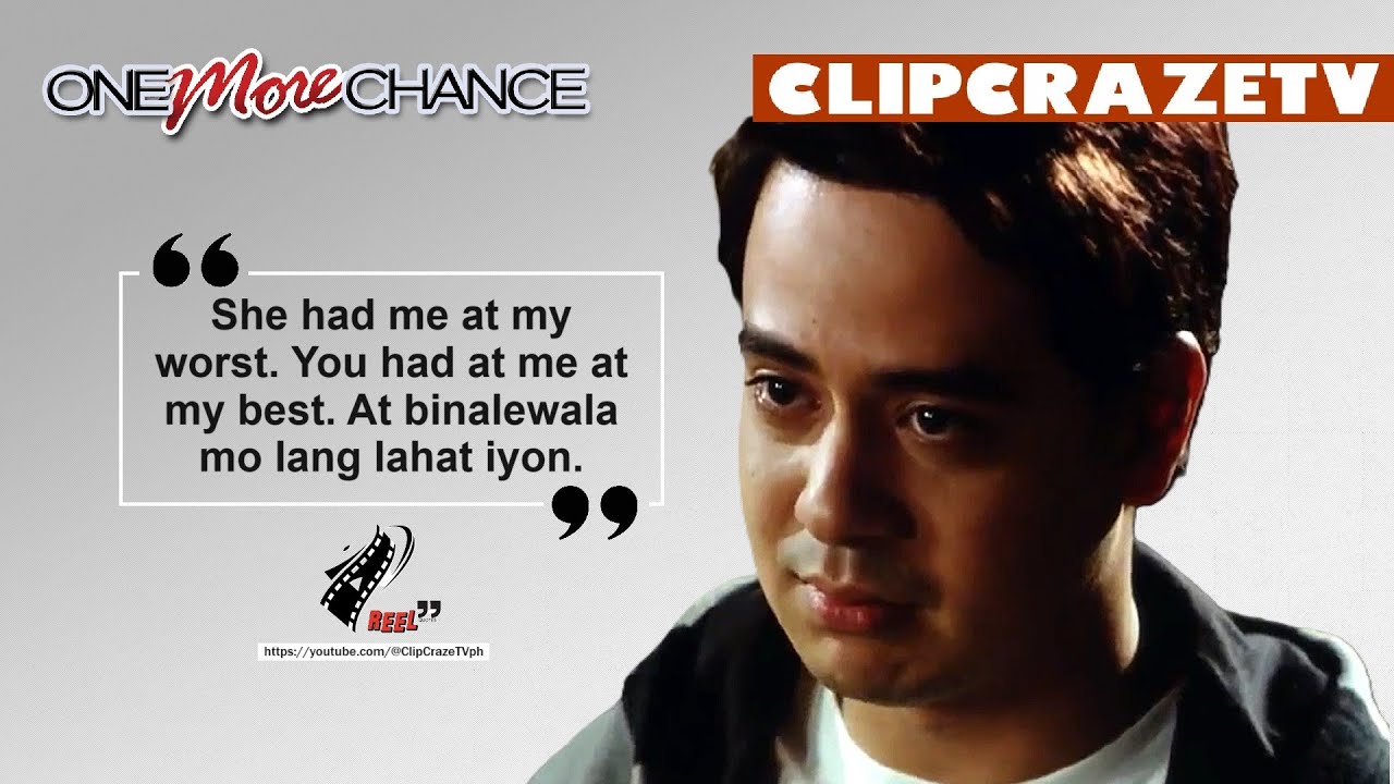 'She had me at my worst. You had me at my best.' - Popoy Gonzalez | One ...