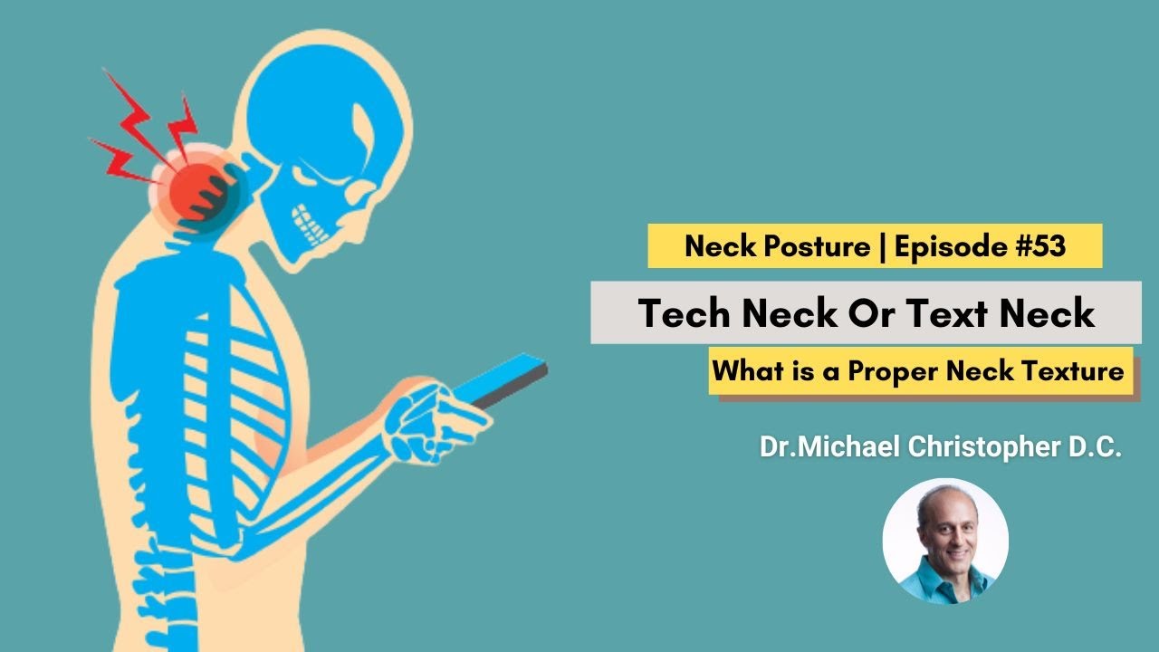 Neck Posture | Tech Neck Or Text Neck | Proper Neck Texture | Dr ...