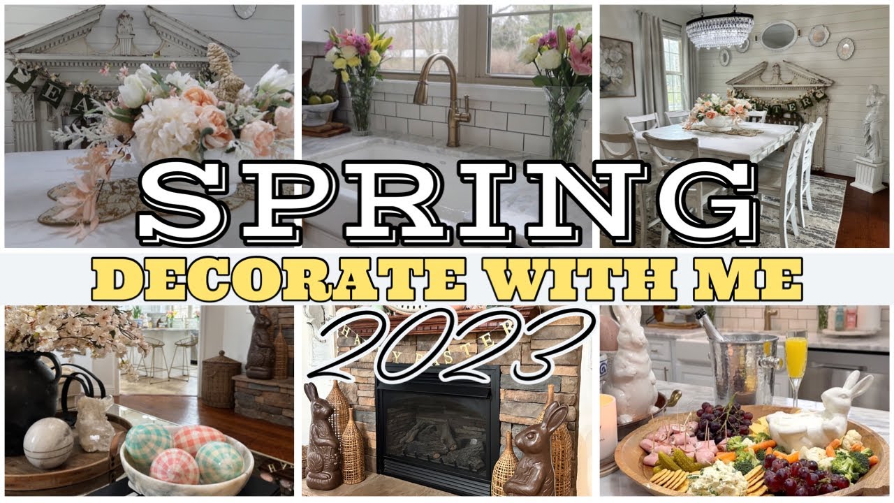 2023 SPRING DECORATE WITH ME - DECORATING FOR EASTER, FRESH SPRING ...