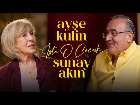 Ayşe Kulin | Sunay Akın ile İşte O Çocuk