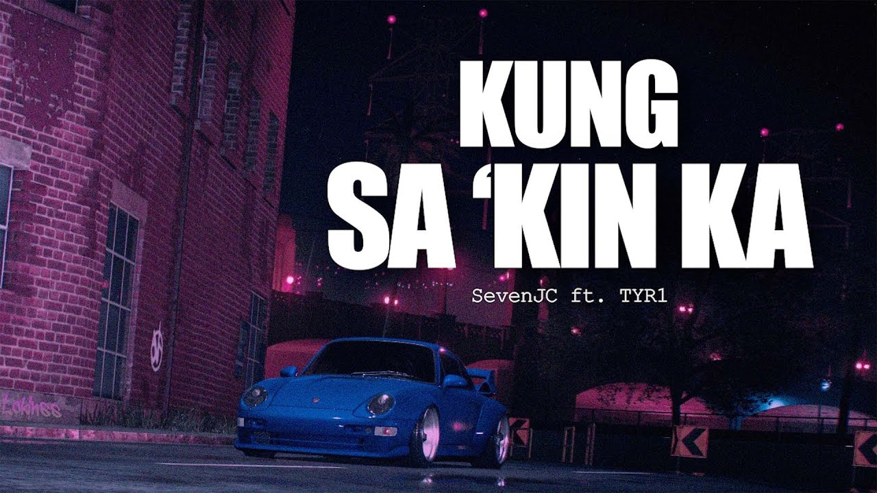 Kung Sakin Ka - SevenJC ft. TYR1 (Lyric Video) - YouTube