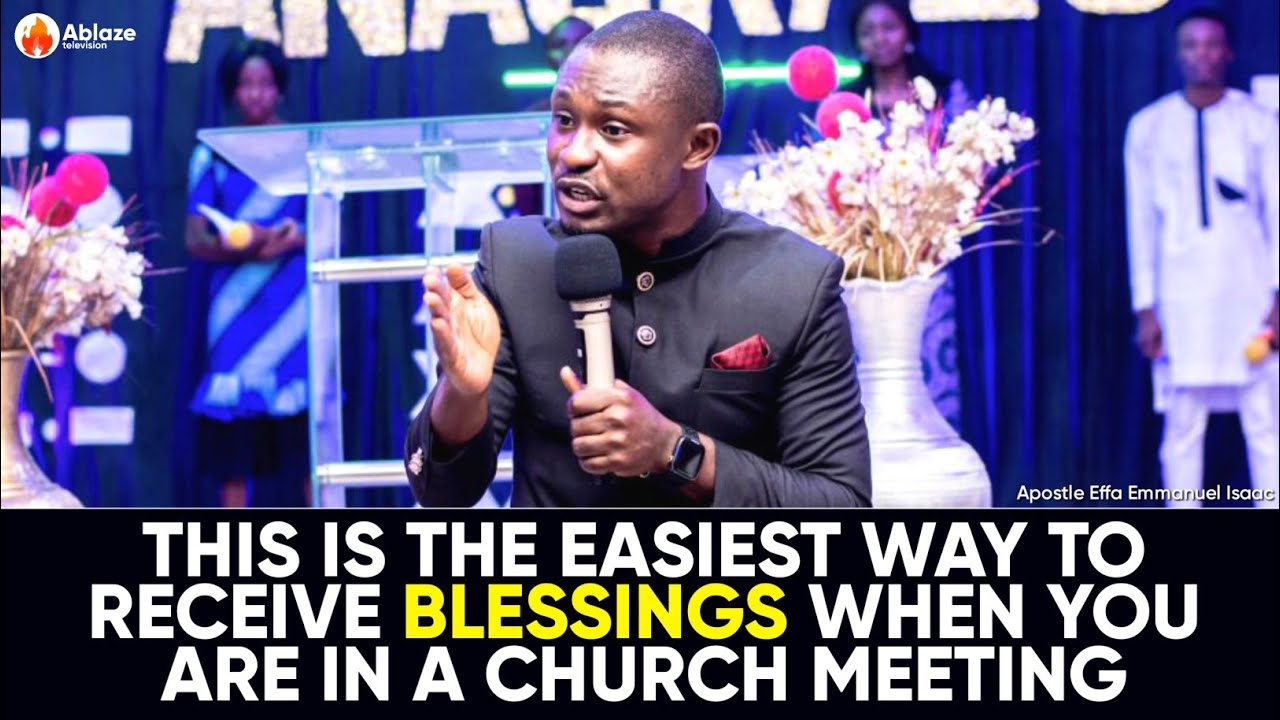 THIS IS THE EASIEST WAY TO RECEIVE BLESSINGS IN CHURCH | APOSTLE EFFA ...