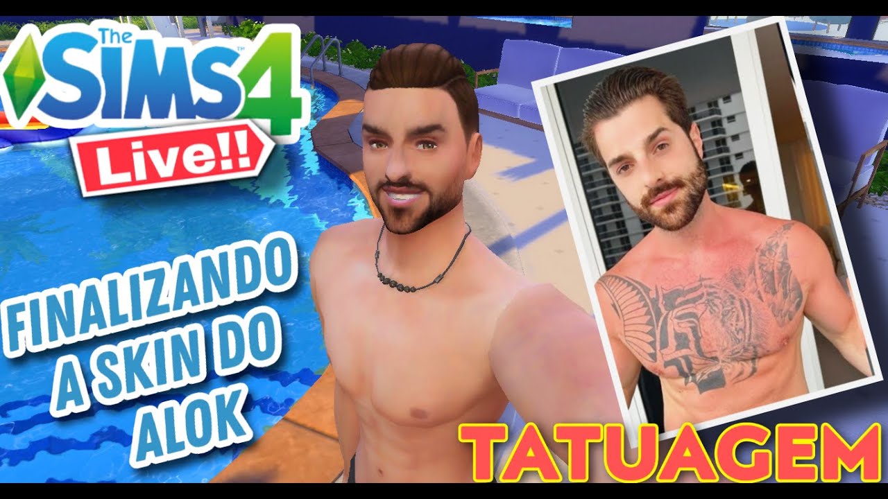 FINALIZANDO A SKIN DO ALOK /INSERINDO A TATUAGEM /VEM VER! 🤩 #thesims4 ...