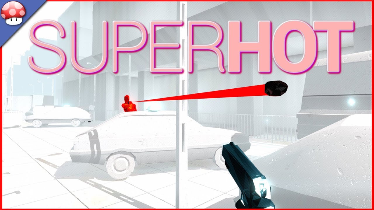 SUPERHOT: Gameplay (PC HD) - YouTube