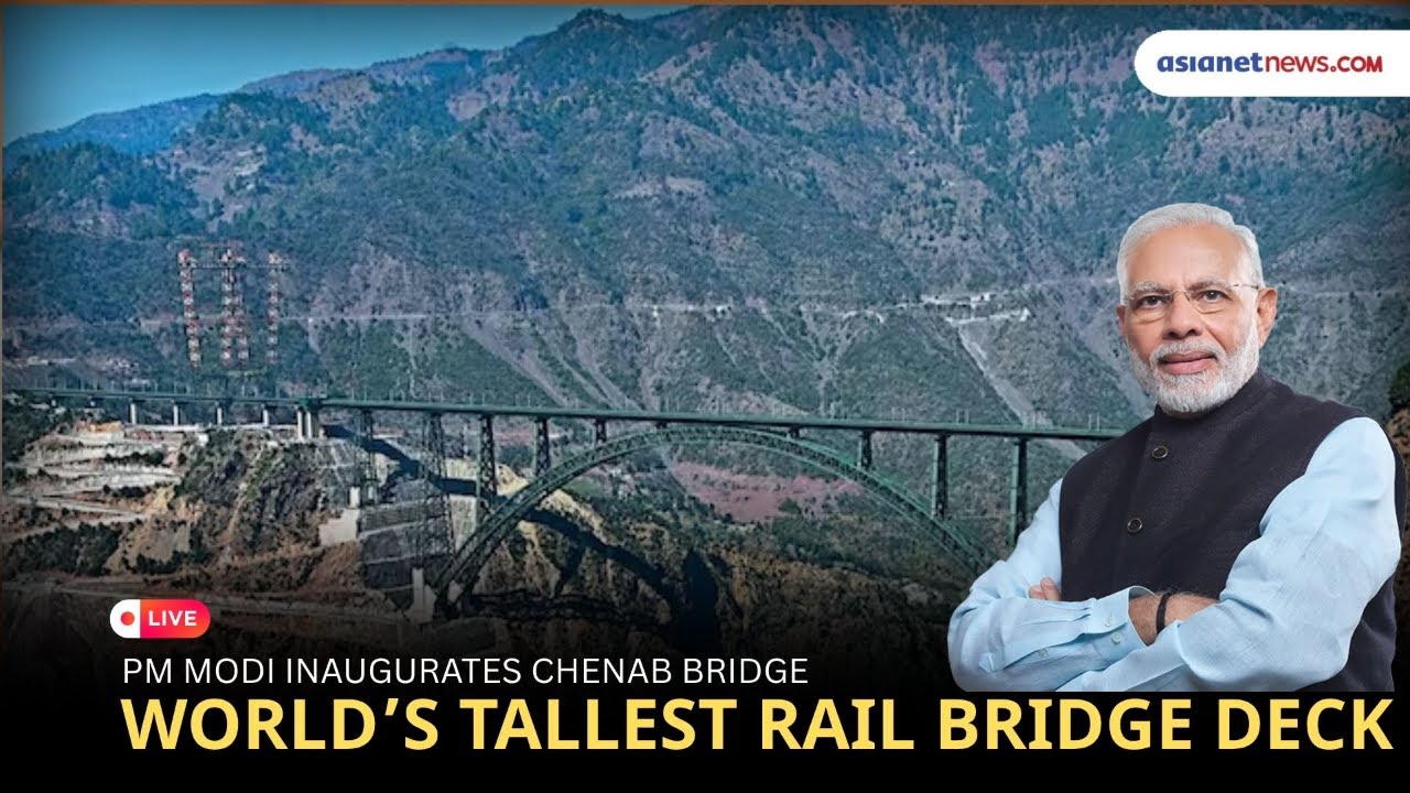 LIVE: PM Modi Inaugurates Chenab Bridge, Walks on World’s Tallest Rail ...