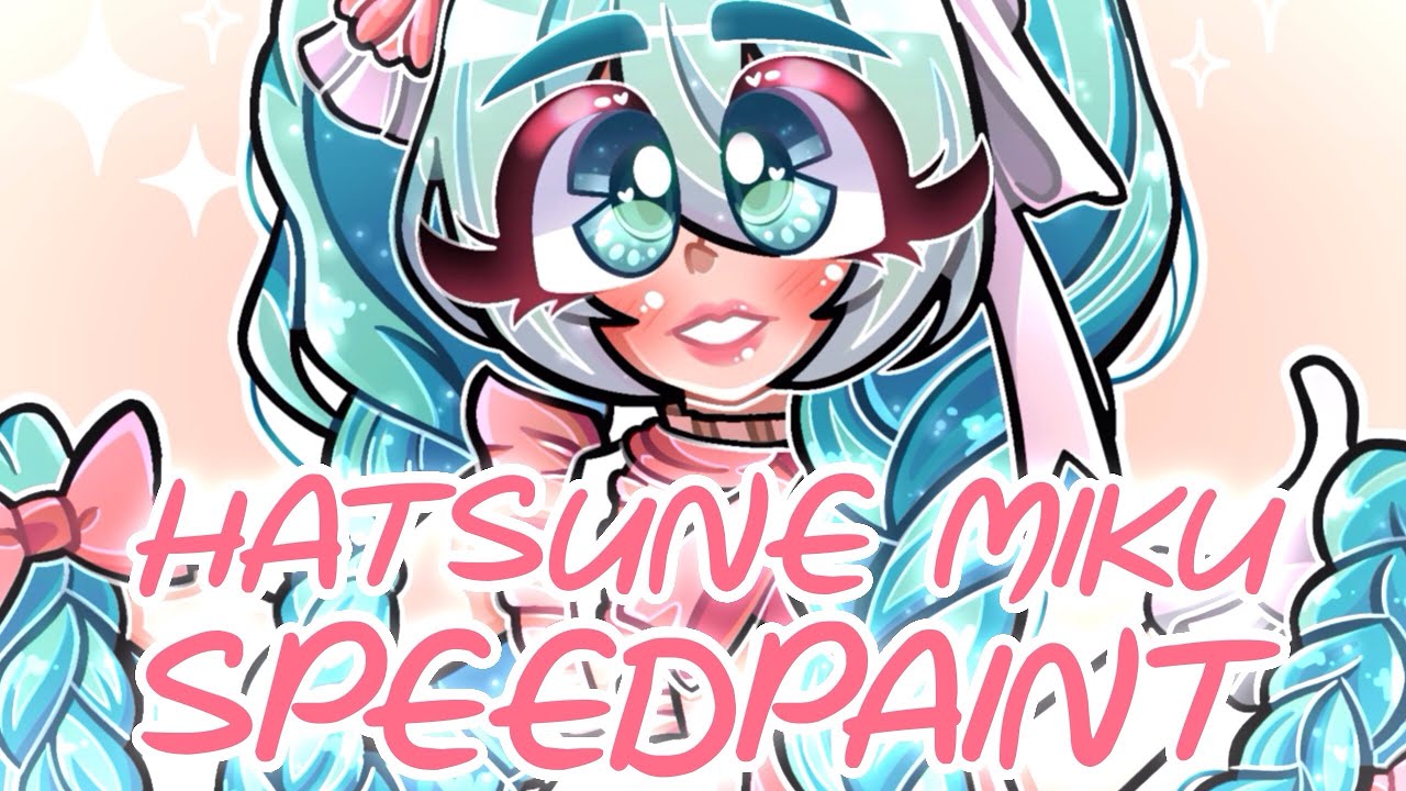 [SPEEDPAINT] - Hatsune Miku (Vocaloid) - YouTube