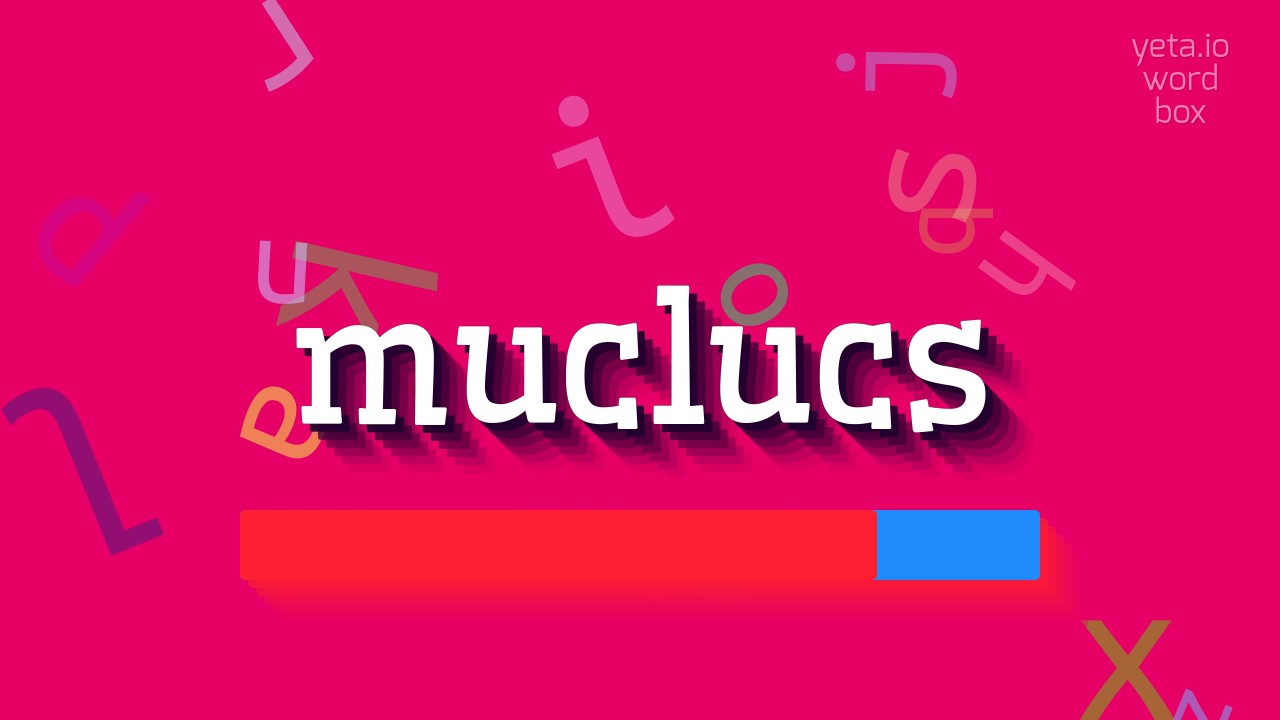 How to say "muclucs"! (High Quality Voices) - YouTube
