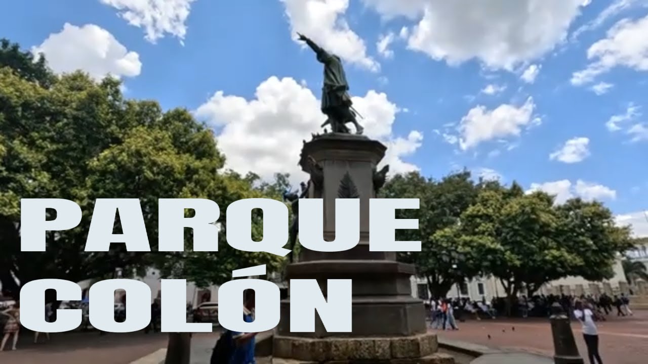El PARQUE COLÓN Y SUS ALREDEDORES - YouTube