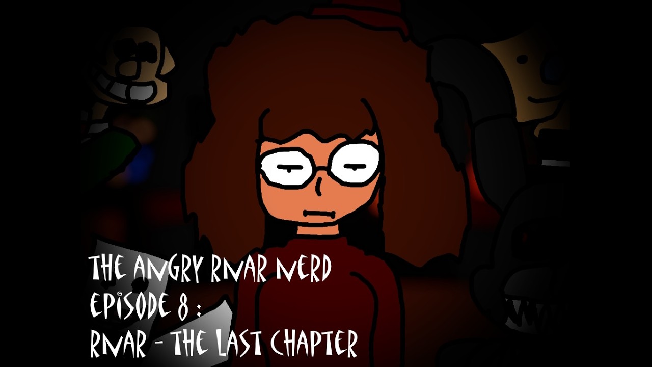 Angry RNAR Nerd (ARN) : The Last Chapter (Episode 8) - YouTube