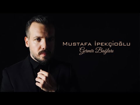 Mustafa İpekçioğlu - Germir Bağları (Official Video)