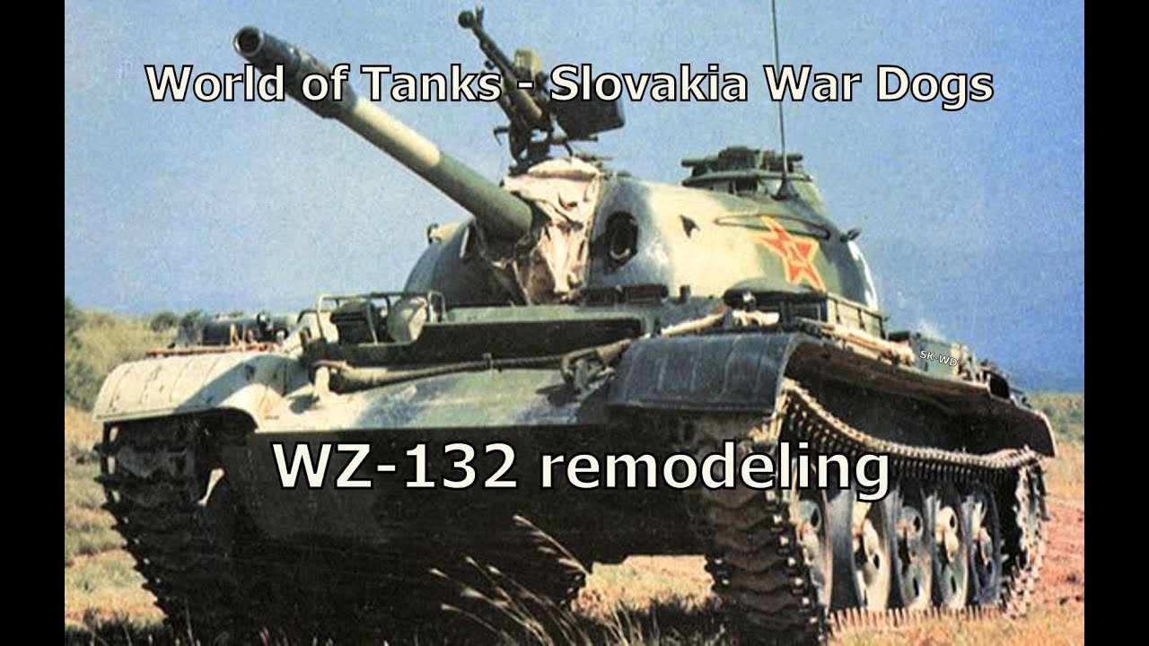 WZ-132 remodeling - YouTube