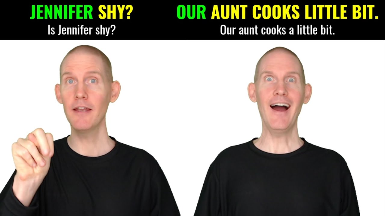 How To Sign "Is Jennifer shy?" & "Our aunt cooks a little bit" in ASL ...