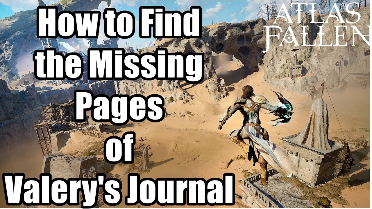Atlas Fallen - How to Find the Missing Pages of Valery's Journal ...
