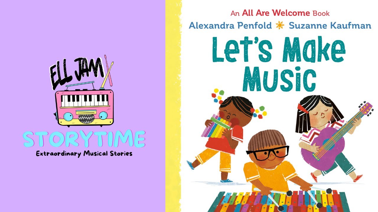 Ell Jam Storytime- Let's Make Music - YouTube