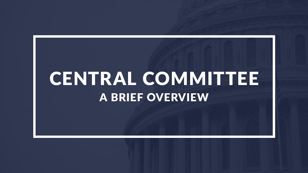 Central Committee: Understanding the Political Organization - Quick ...