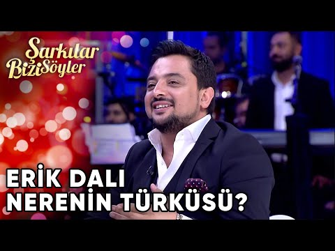 Erik Dalı Nerenin Türküsüdür | Şarkılar Bizi Söyler 20. Bölüm