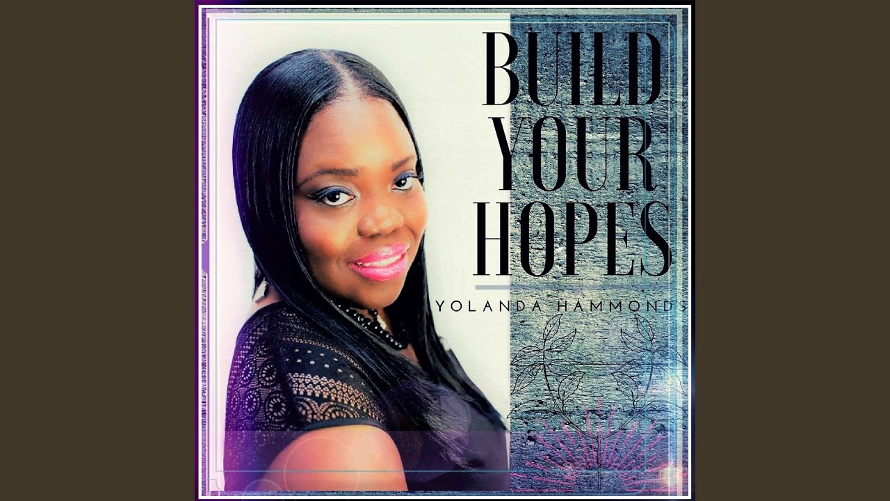 Build Your Hopes - YouTube
