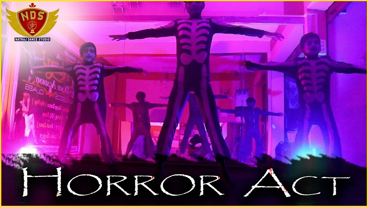 Horror ACT Dance//NATRAJ DANCE STUDIO//ROSHAN RAJPUT - YouTube