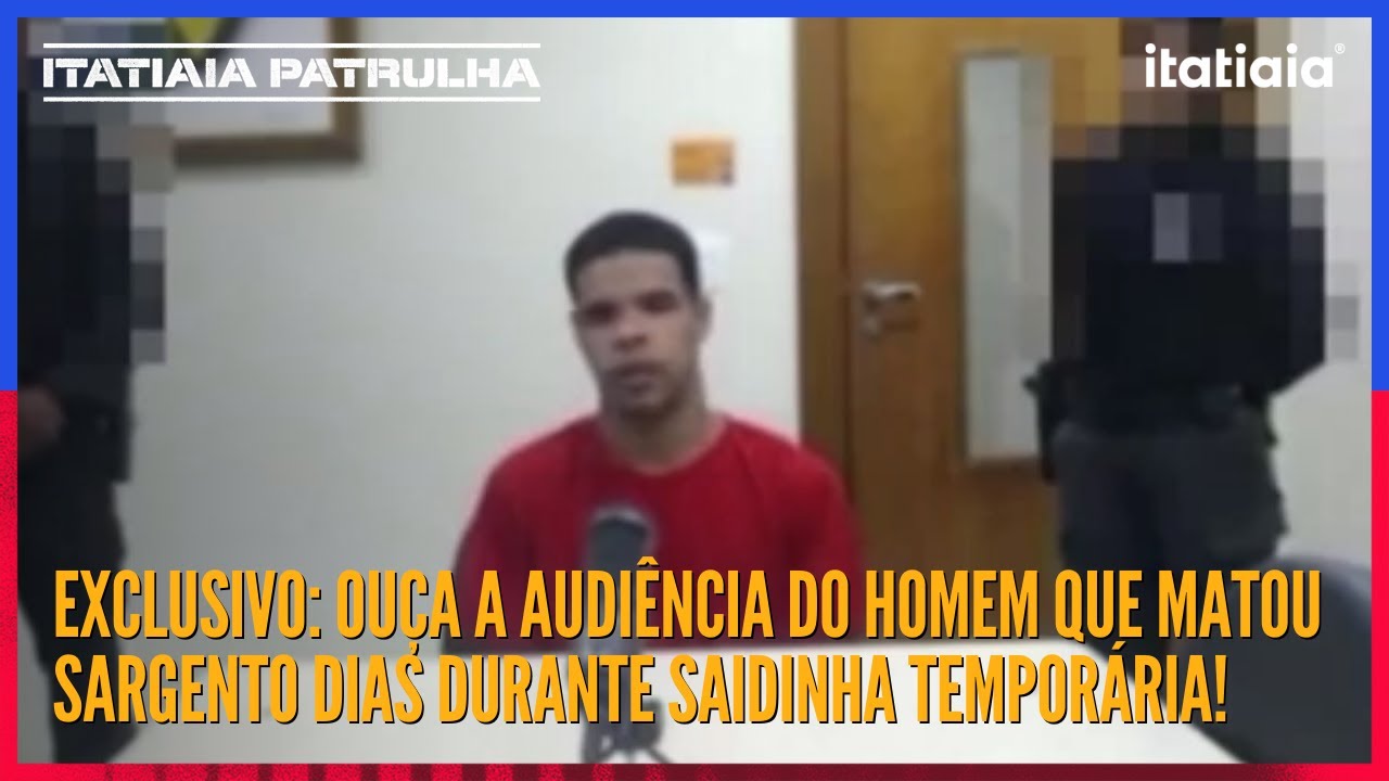 Exclusivo: confira áudio da audiência do homem que matou Sargento Dias ...