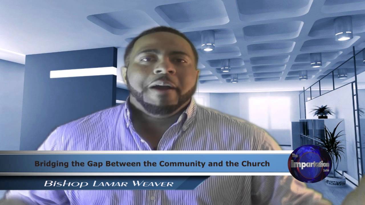 The Impartation Series with Bishop Lamar C. Weaver - YouTube