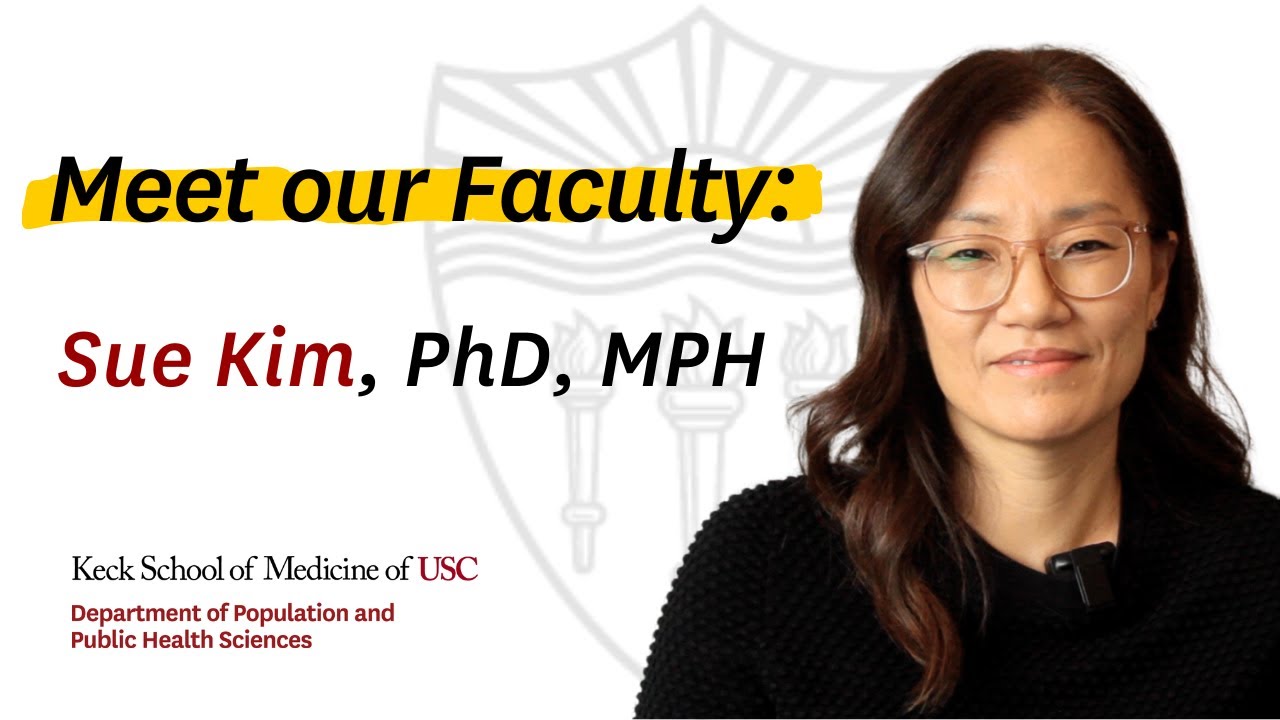 Meet our Faculty: Sue Kim, PhD, MPH - YouTube
