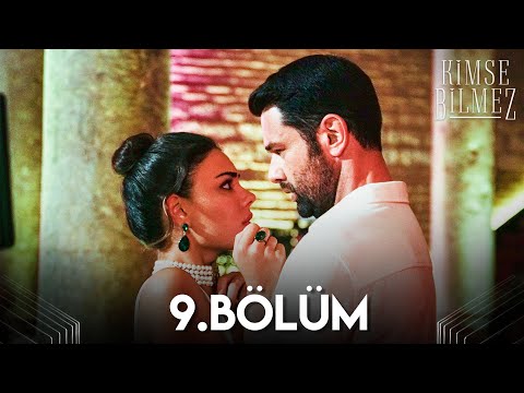 Kimse Bilmez 9. Bölüm