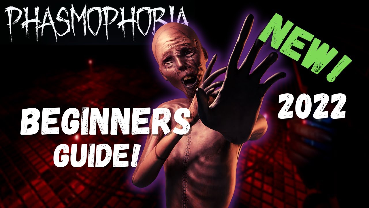 Phasmophobia Beginners Guide! 2022 - Everything a Level 1 Needs to Know ...