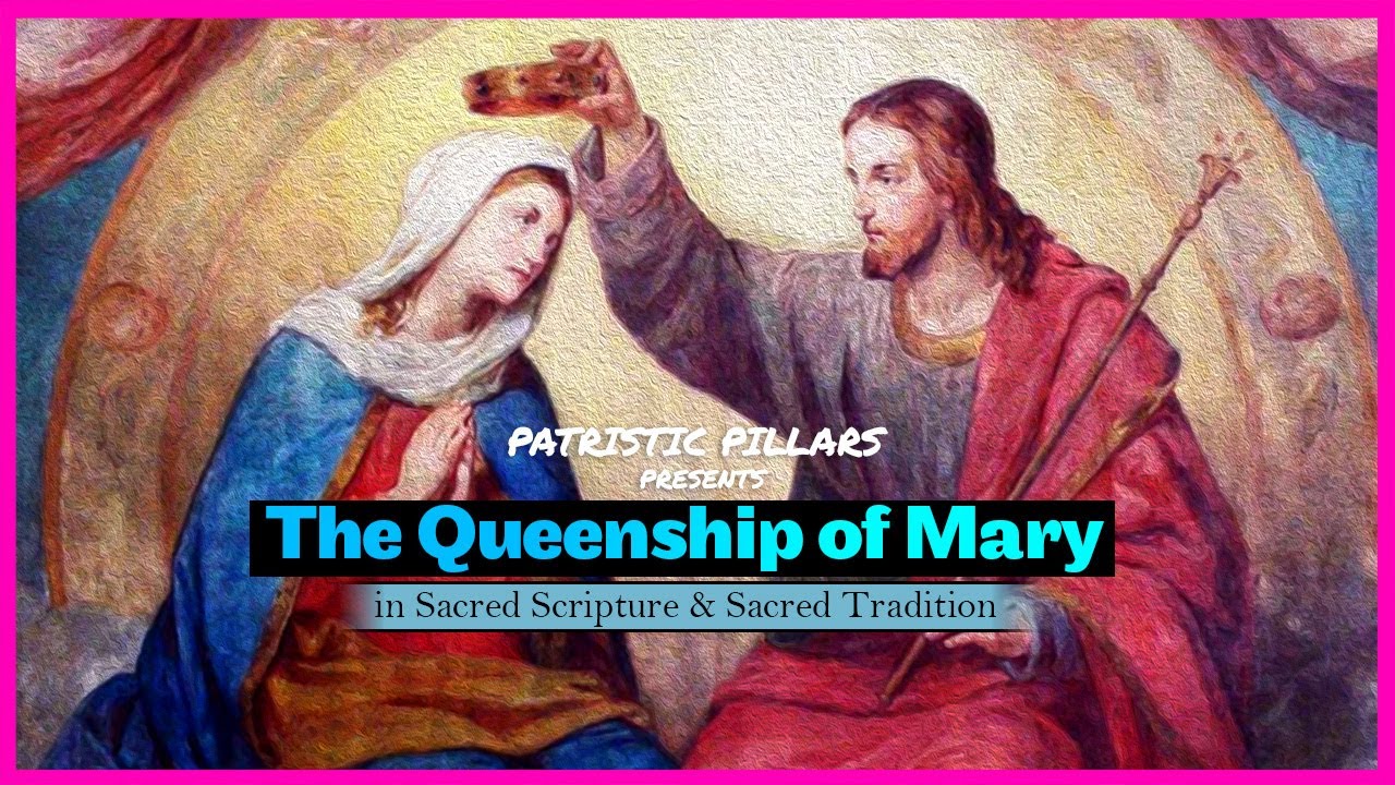 The Queenship of Mary in Sacred Scripture & Sacred Tradition - YouTube