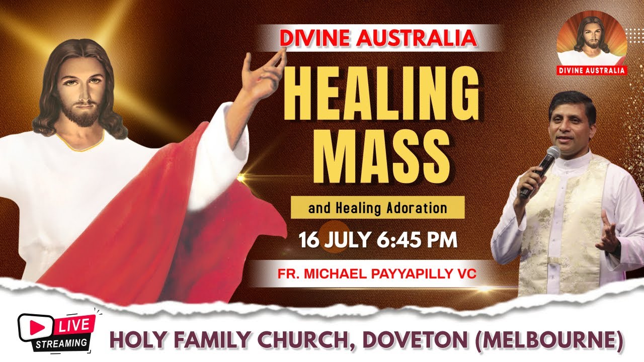 Healing Mass & Adoration | 16 JULY, 6:45 PM (AEST) with Fr. Michael ...