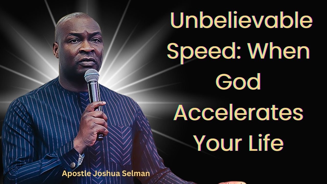 Unbelievable Speed: When God Accelerates Your Life – Apostle Joshua ...