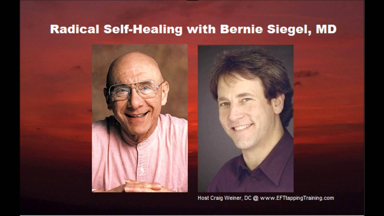 Radical Self Healing with Dr. Bernie Siegel - YouTube